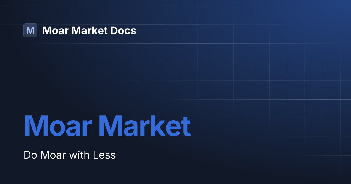 Moar Market | Moar Market Docs