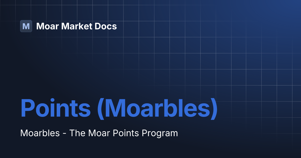 Points (Moarbles) | Moar Market Docs